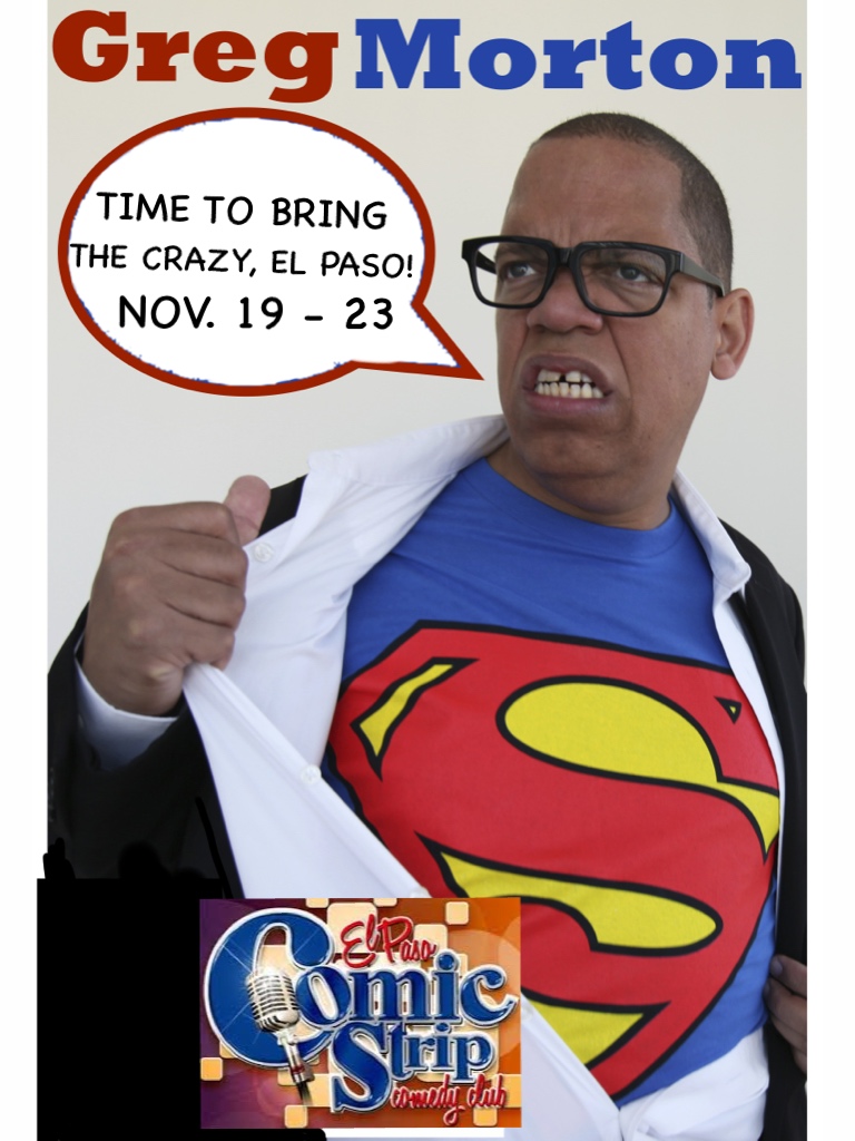 @gregmortoncomic Returns 2 El Paso Comic Strip @laff2nite – GREG MORTON